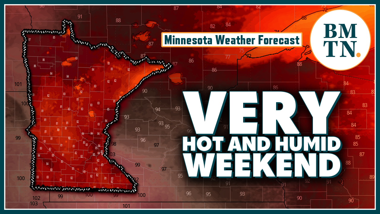 Very hot and humid air moves into Minnesota for the weekend - Bring Me ...